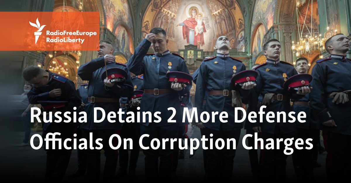 Russia Detains 2 More Defense Officials On Corruption Charges