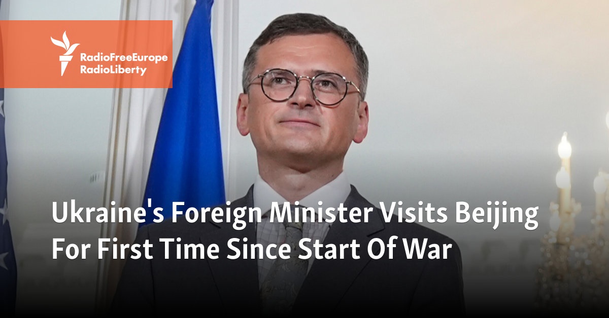 Ukraine's Foreign Minister Visits Beijing For First Time Since Start Of War