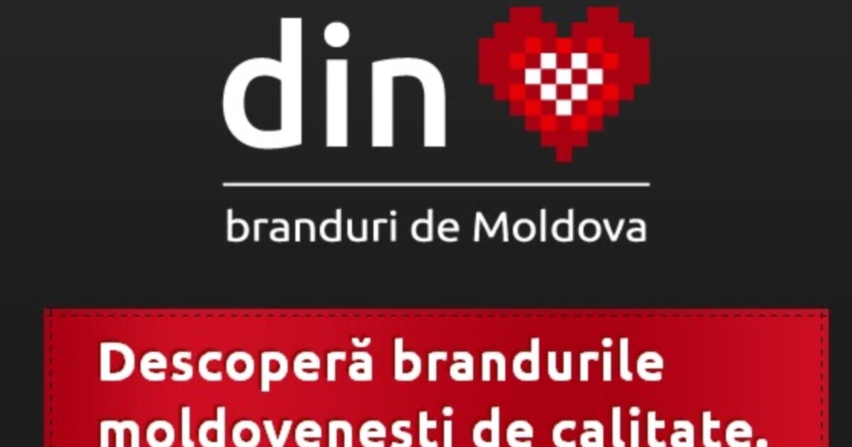 „Din inimă - branduri de Moldova”