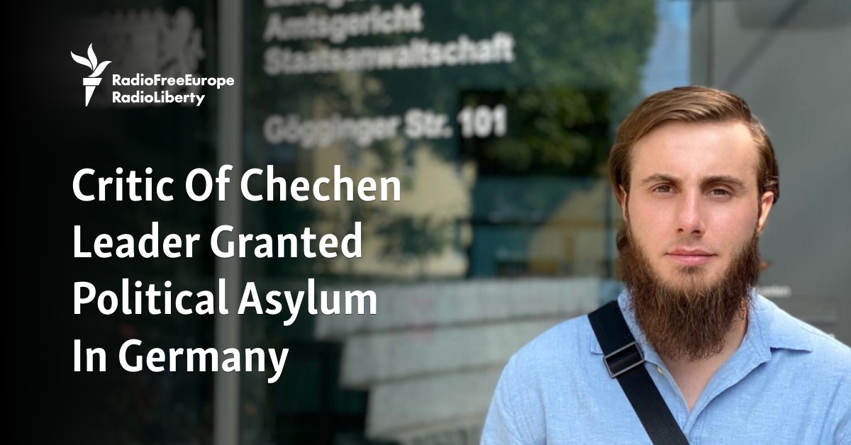 Critic Of Chechen Leader Granted Political Asylum In Germany