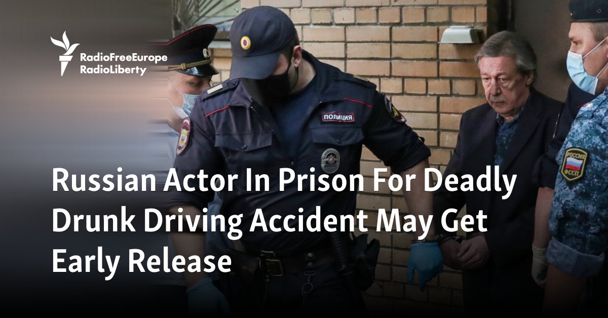 Russian Actor In Prison For Deadly Drunk Driving Accident May Get Early ...