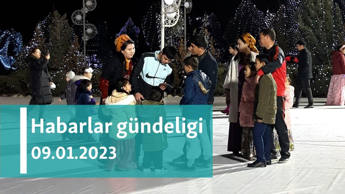 Habarlar gündeligi - 9-njy ýanwar 2023-nji ýyl