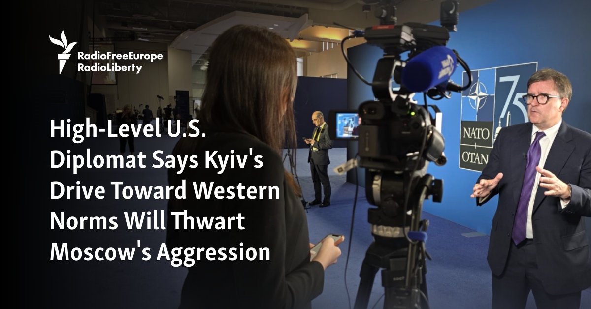 U.S. Diplomat Says Kyiv's Drive Toward Western Norms Will Thwart Moscow ...