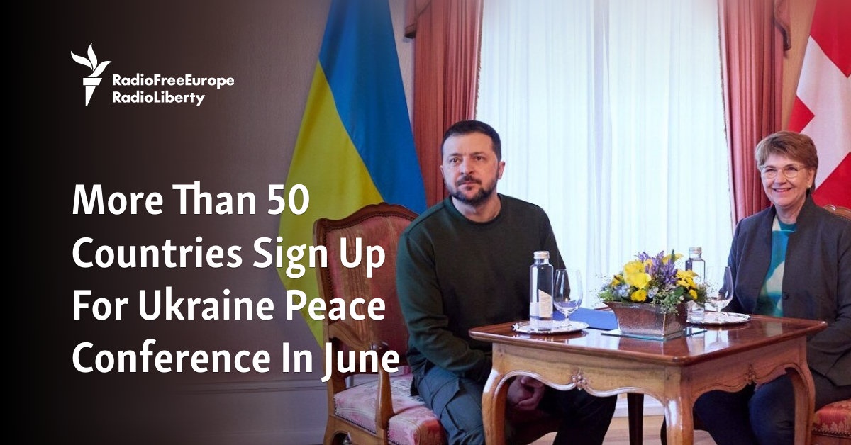 More Than 50 Countries Sign Up For Ukraine Peace Conference In June