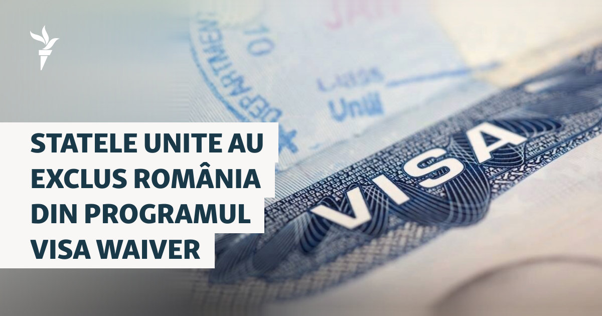 Statele Unite au exclus România din programul Visa Waiver