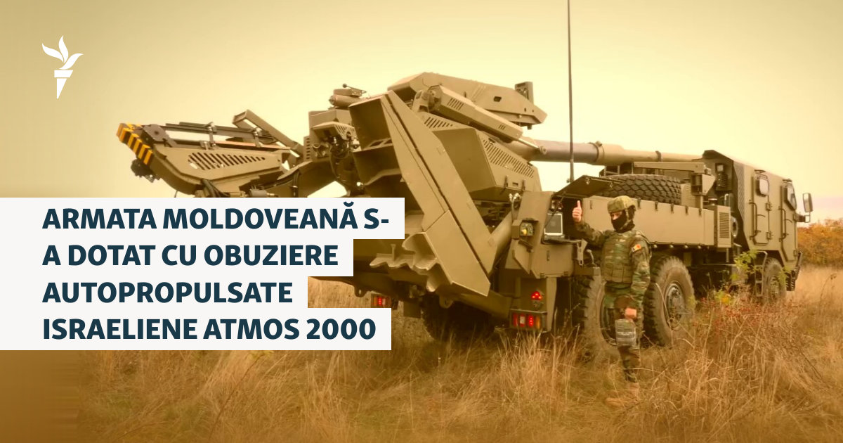 Armata moldoveană s-a dotat cu obuziere autopropulsate israeliene ATMOS ...