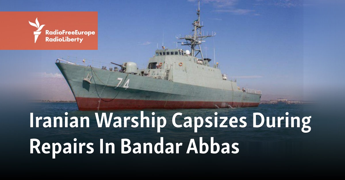 Iranian Warship Capsizes During Repairs In Bandar Abbas