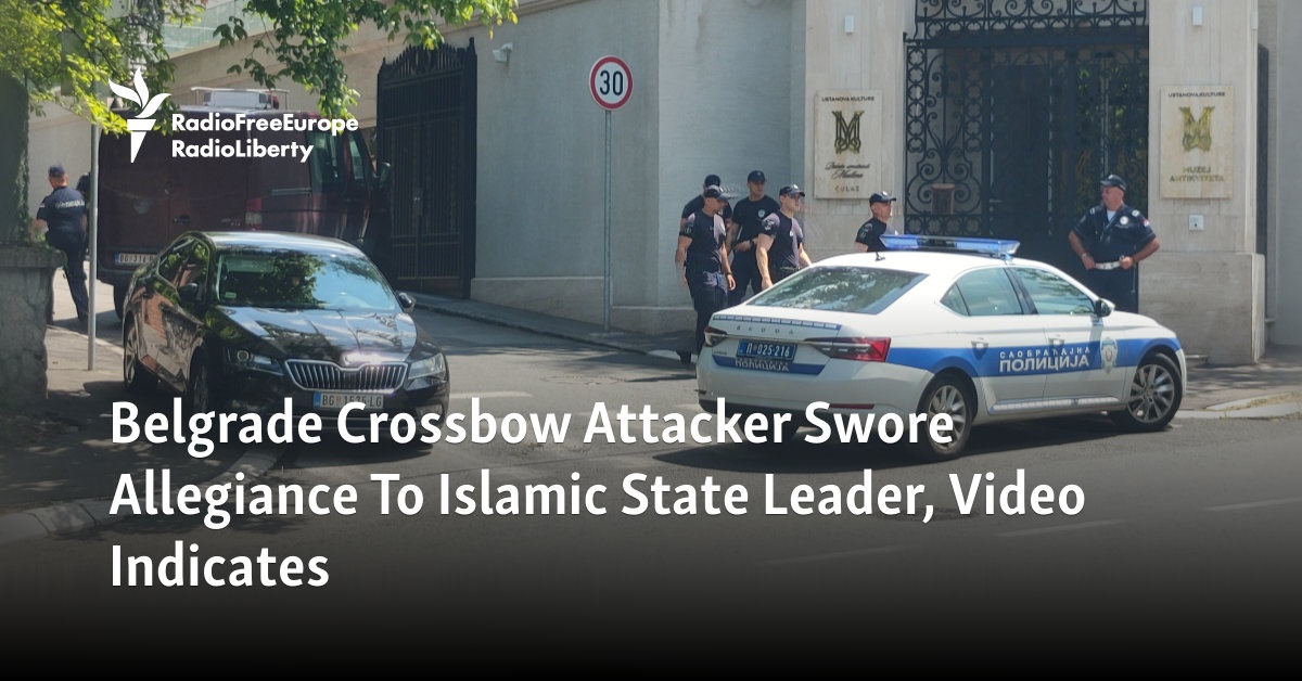 Belgrade Crossbow Attacker Swore Allegiance To Islamic State Leader ...
