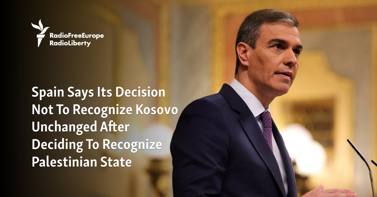 Spain Says Its Decision Not To Recognize Kosovo Unchanged After ...