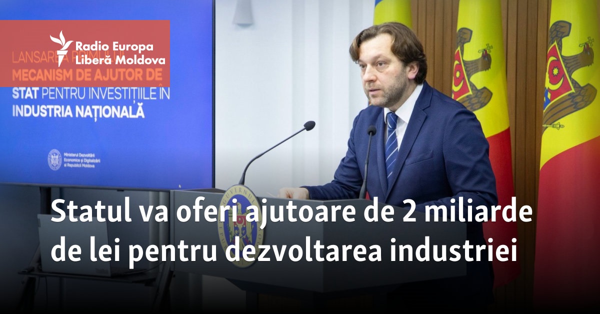 Statul va oferi ajutoare de 2 miliarde de lei pentru dezvoltarea industriei
