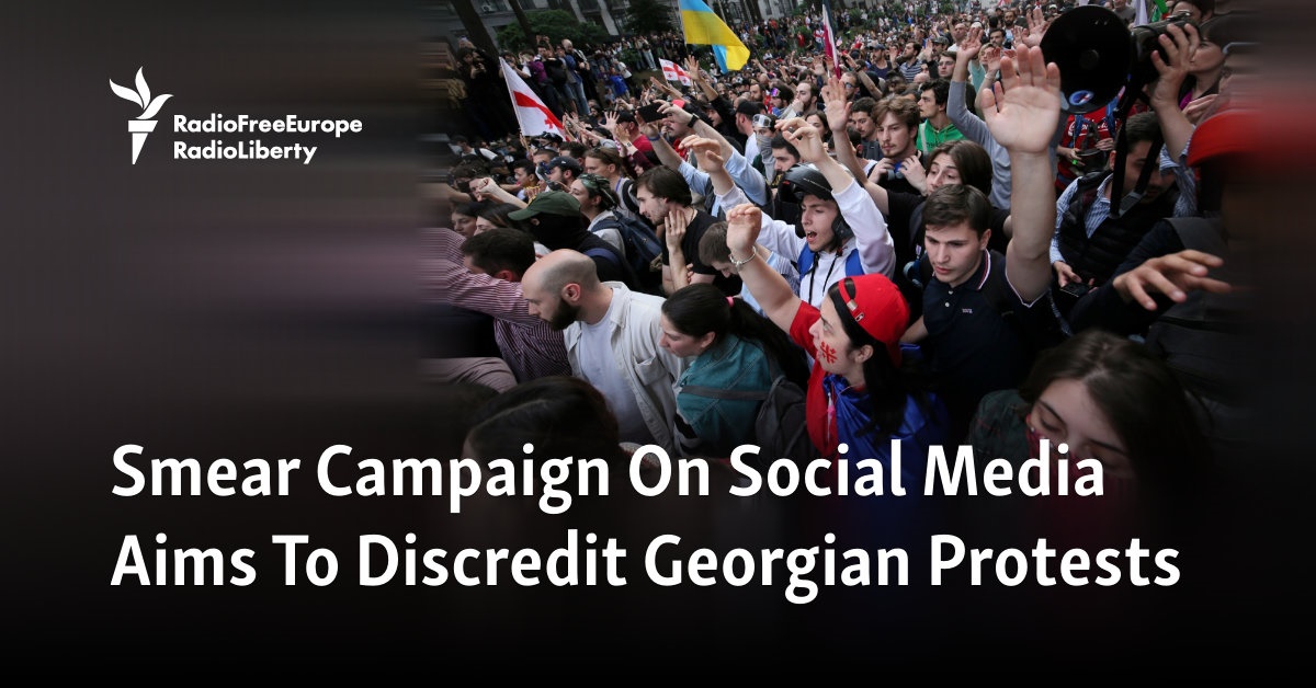 Smear Campaign On Social Media Aims To Discredit Georgian Protests