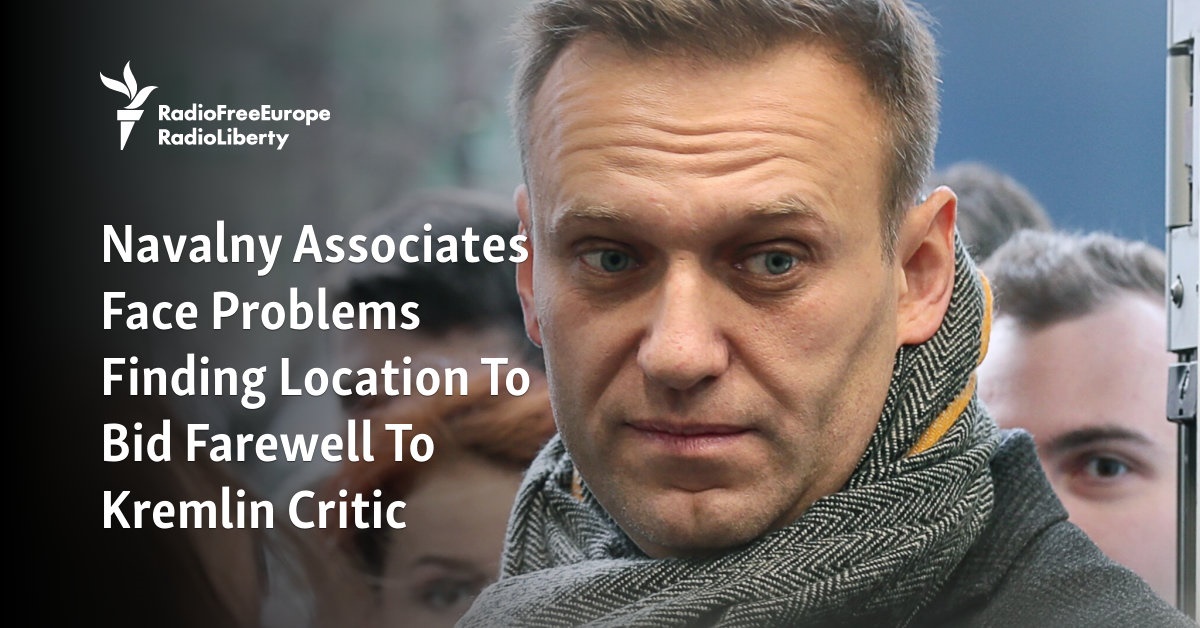 Navalny Associates Face Problems Finding Location To Bid Farewell To ...