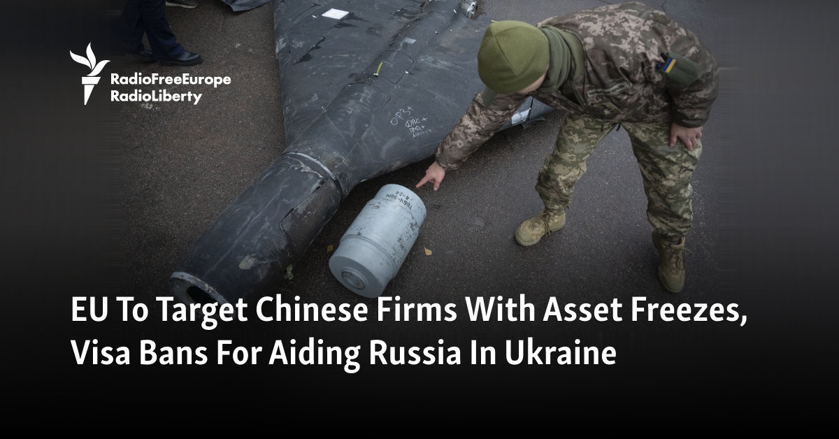 EU To Target Chinese Firms With Asset Freezes, Visa Bans For Aiding ...