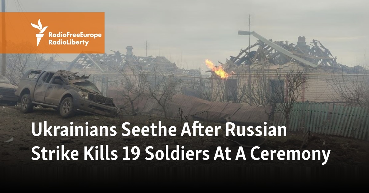 Ukrainians Seethe After Russian Strike Kills 19 Soldiers At A Ceremony