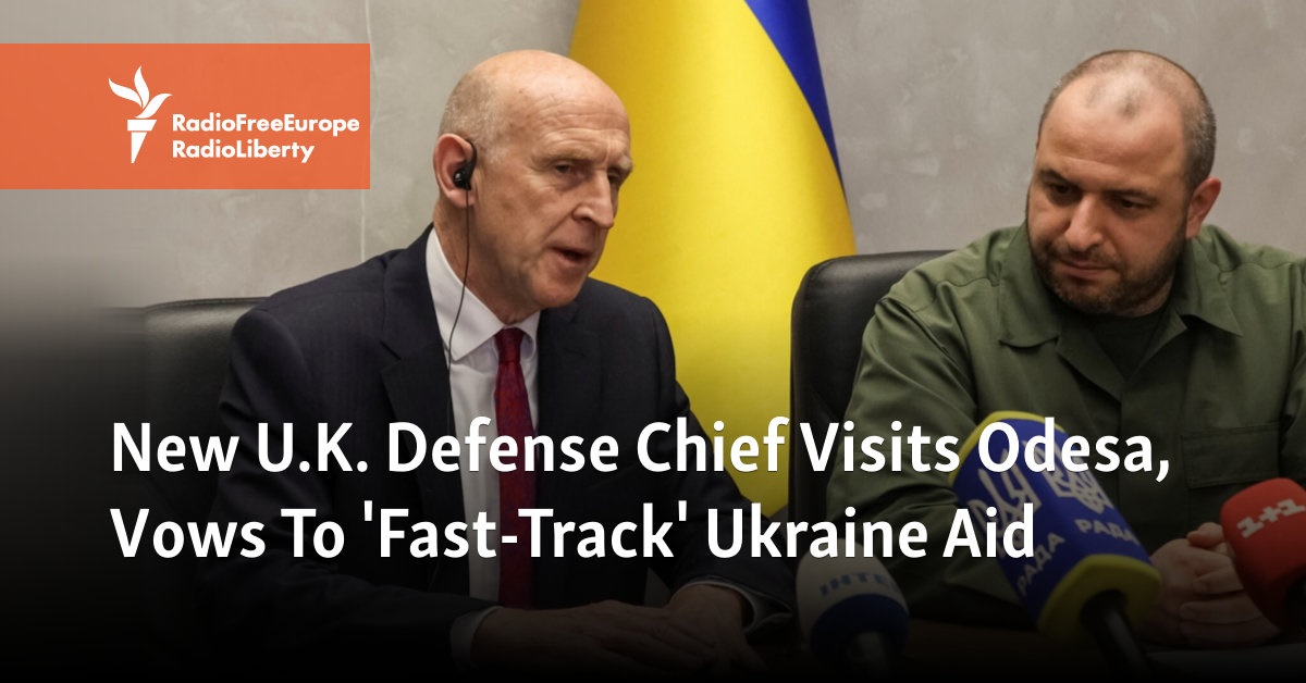 New U.K. Defense Chief Visits Odesa, Vows To 'Fast-Track' Ukraine Aid