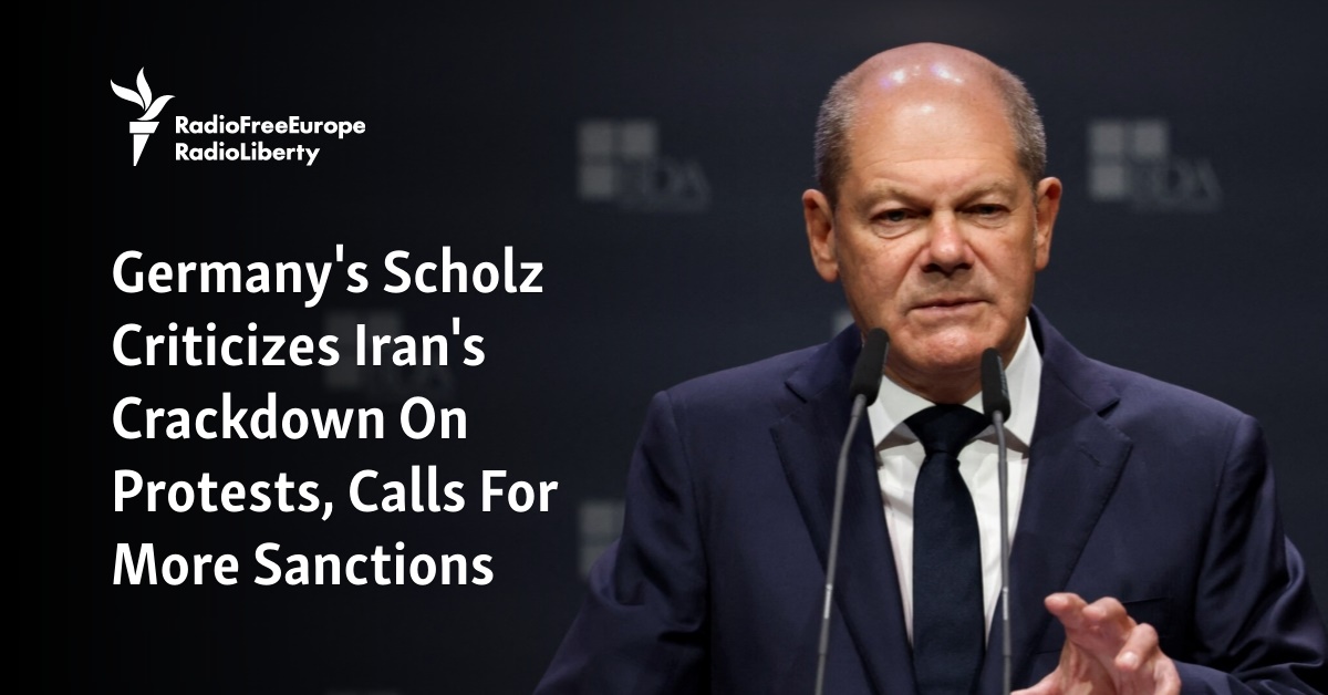 Germany's Scholz Criticizes Iran's Crackdown On Protests, Calls For ...