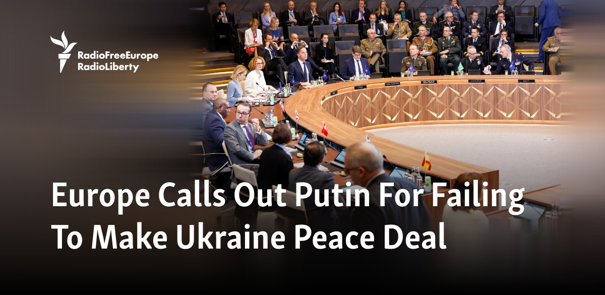 Europe Calls Out Putin For Failing To Make Ukraine Peace Deal