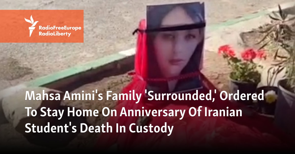 Mahsa Amini's Family 'Surrounded,' Ordered To Stay Home On Anniversary ...