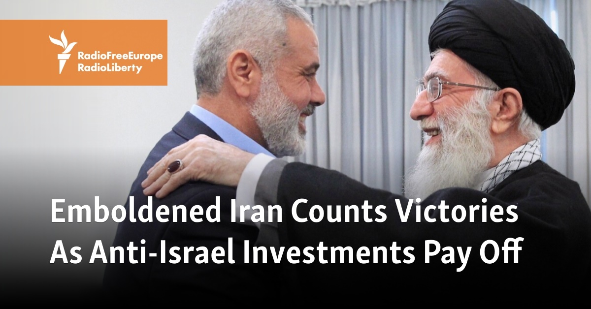 Emboldened Iran Counts Victories As Anti-Israel Investments Pay Off