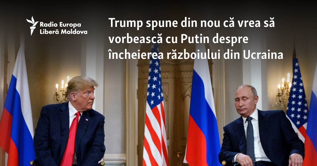 Trump spune din nou că vrea să vorbească cu Putin despre încheierea războiului din Ucraina
