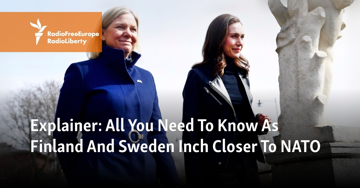 Explainer: All You Need To Know As Finland And Sweden Inch Closer To NATO