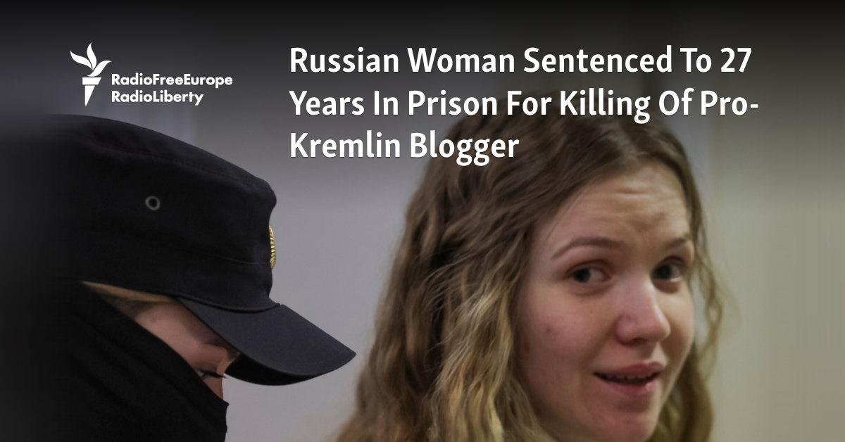 Russian Woman Sentenced To 27 Years In Prison For Killing Of Pro