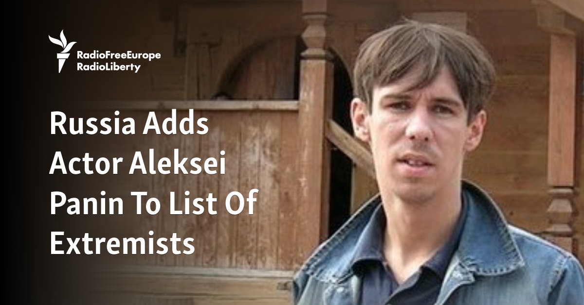 Russia Adds Actor Aleksei Panin To List Of Extremists