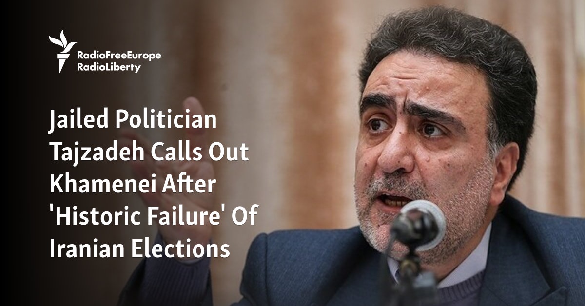 Jailed Politician Tajzadeh Calls Out Khamenei After 'Historic Failure ...