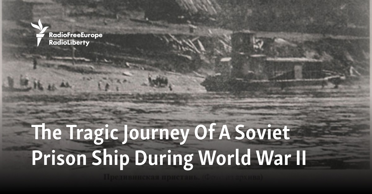 The Tragic Journey Of A Soviet Prison Ship During World War II
