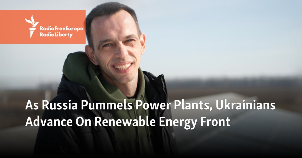 As Russia Pummels Power Plants, Ukrainians Advance On Renewable Energy ...