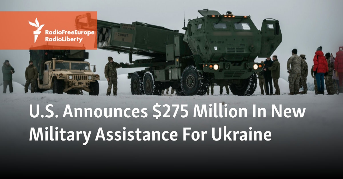 U.S. Announces $275 Million In New Military Assistance For Ukraine