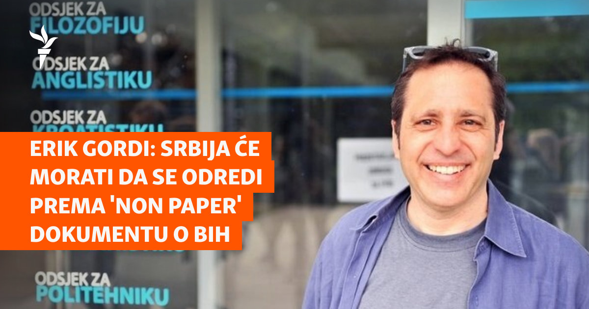 Erik Gordi: Srbija će morati da se odredi prema 'non paper' dokumentu o BiH