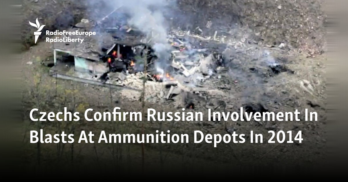 Czechs Confirm Russian Involvement In Blasts At Ammunition Depots In 2014