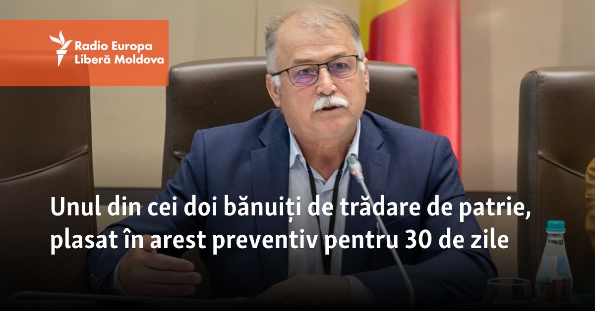 Cei doi funcționari bănuiți de trădare de patrie, plasați în arest ...