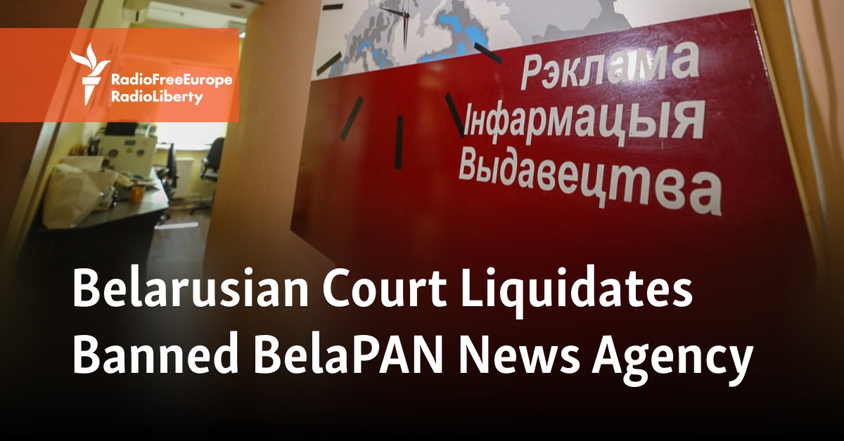 Belarusian Court Liquidates Banned BelaPAN News Agency