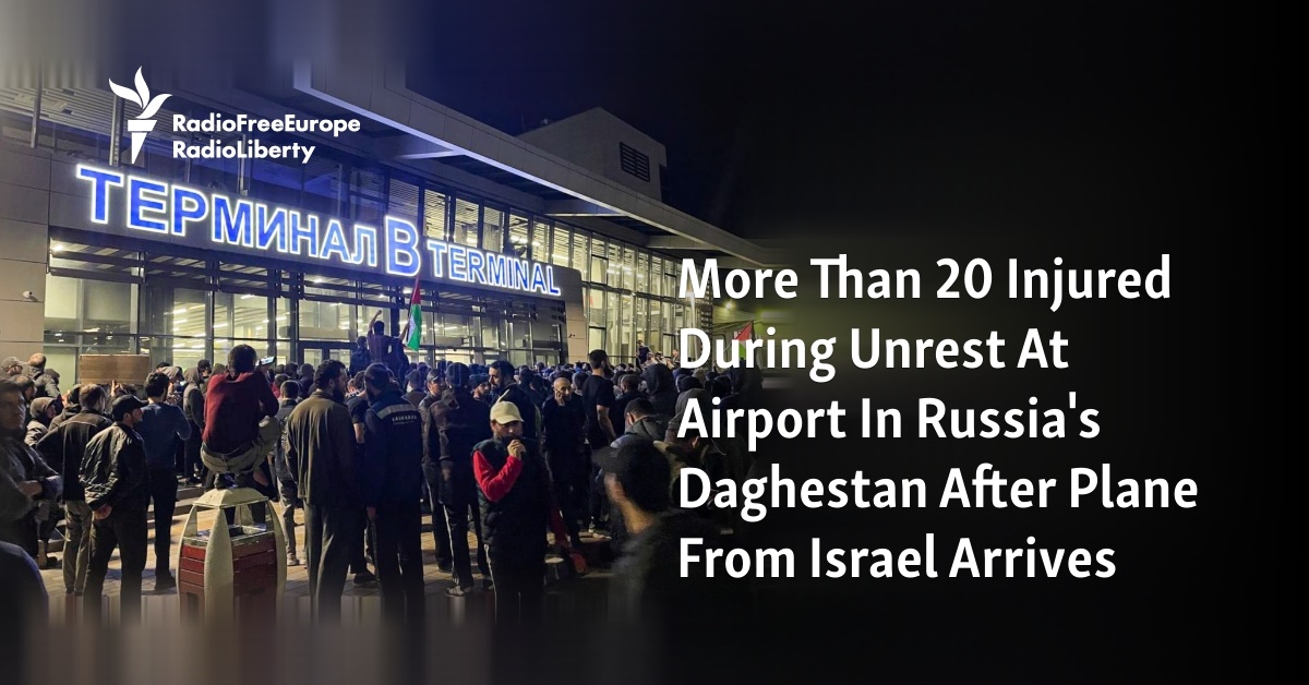 U.S. Condemns Airport Riot In Daghestan, Says Russian Claim Of ...