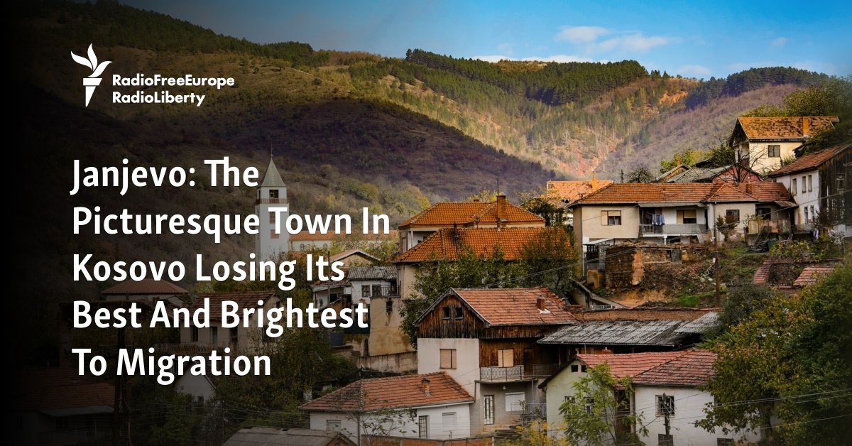 Janjevo: The Picturesque Town In Kosovo Losing Its Best And Brightest ...