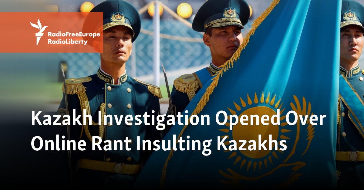 Kazakh Investigation Opened Over Online Rant Insulting Kazakhs