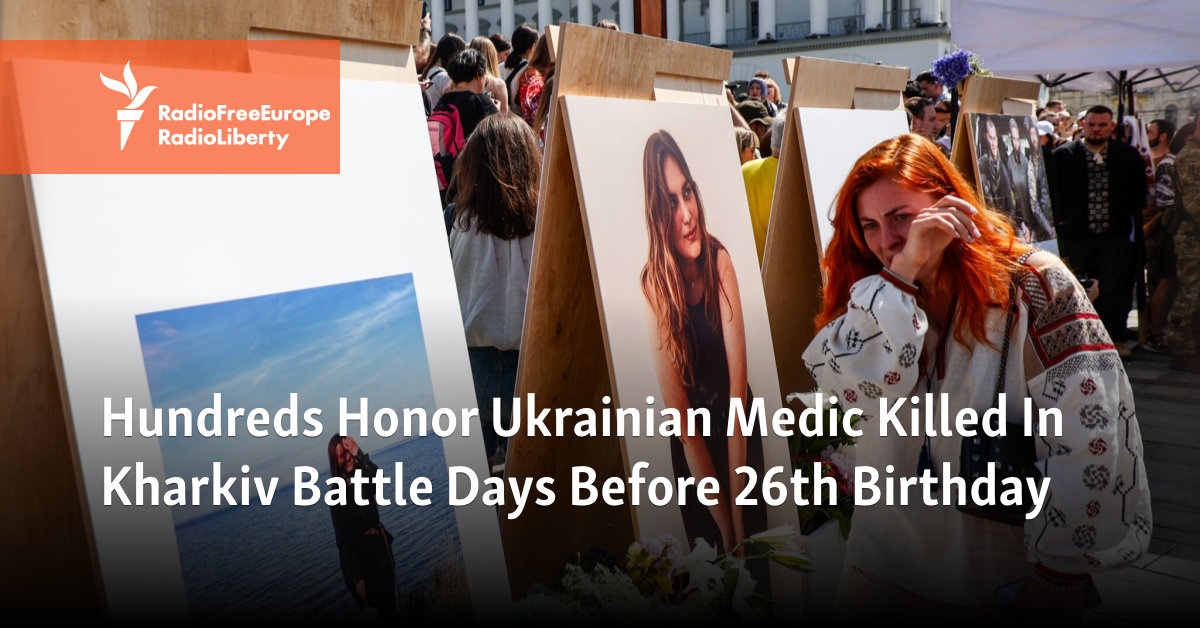 Hundreds Honor Ukrainian Medic Killed In Kharkiv Days Before 26th Birthday