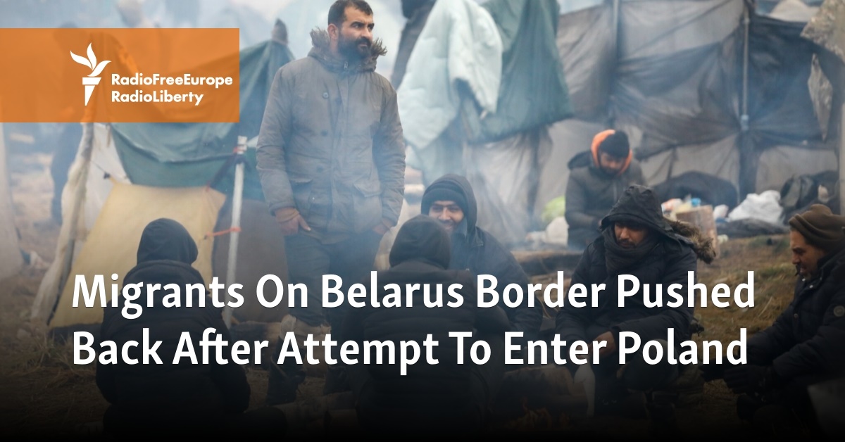 Migrants On Belarus Border Pushed Back After Attempt To Enter Poland