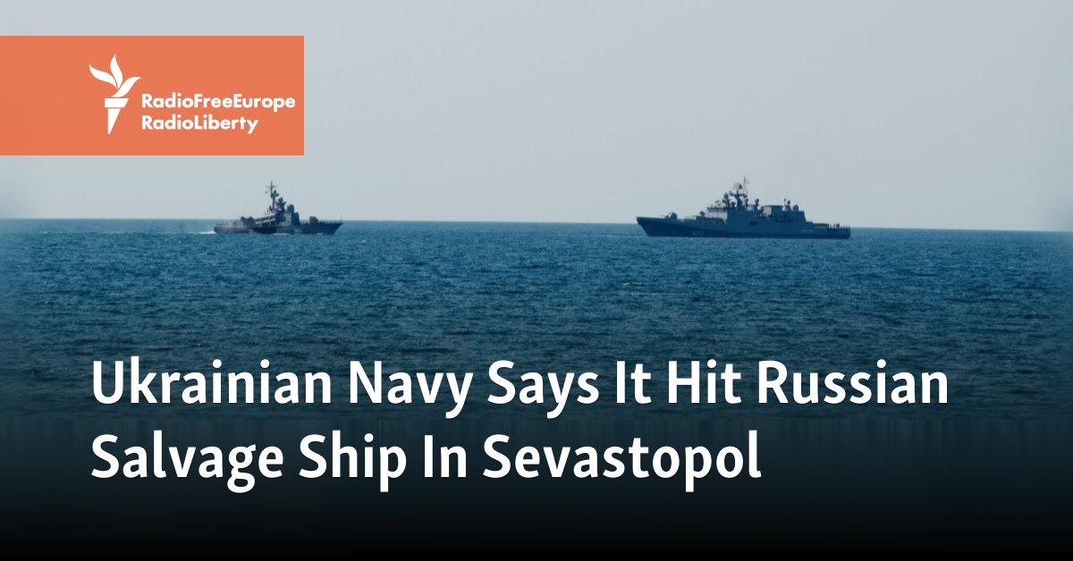 Ukrainian Navy Says It Hit Russian Salvage Ship In Sevastopol