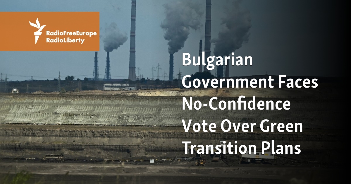 Bulgarian Government Faces No-Confidence Vote Over Green Transition Plans