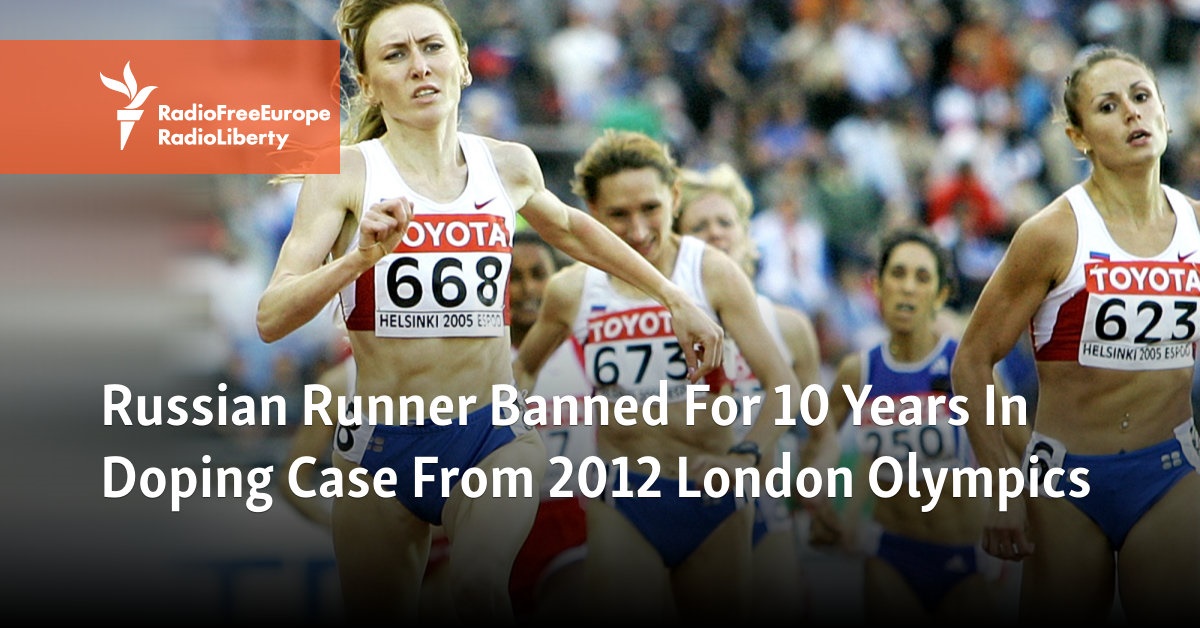 Russian Runner Banned For 10 Years In Doping Case From 2012 London Olympics
