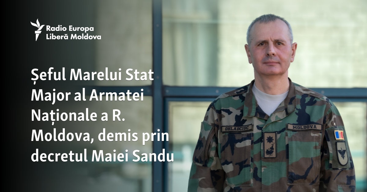 Șeful Marelui Stat Major al Armatei Naționale a R. Moldova, demis prin ...