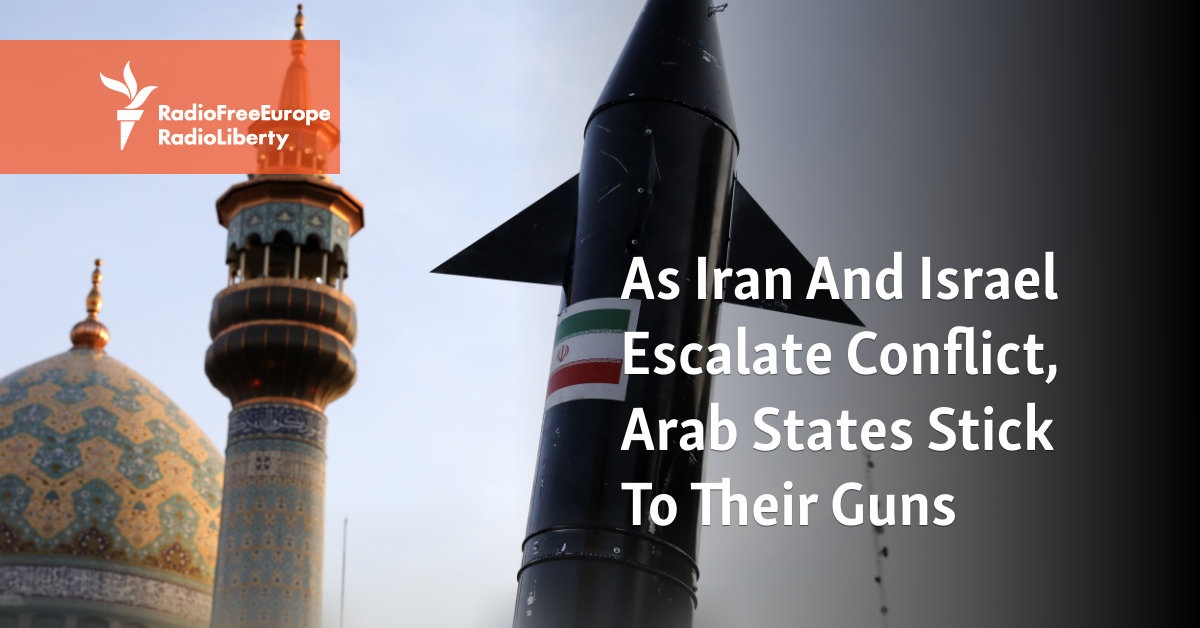 As Iran And Israel Escalate Conflict, Arab States Stick To Their Guns