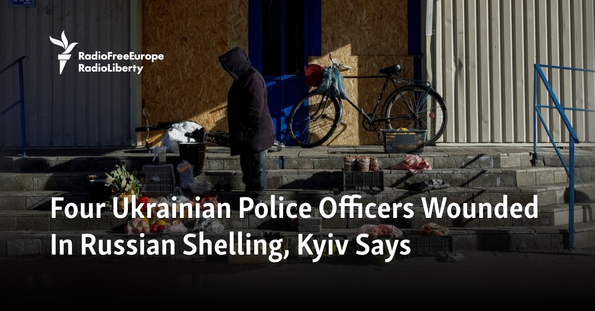 Four Ukrainian Police Officers Wounded In Russian Shelling, Kyiv Says