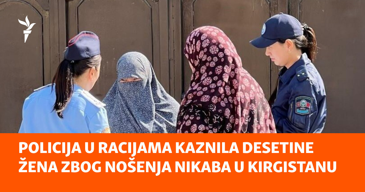 Policija u racijama kaznila desetine žena zbog nošenja nikaba u Kirgistanu