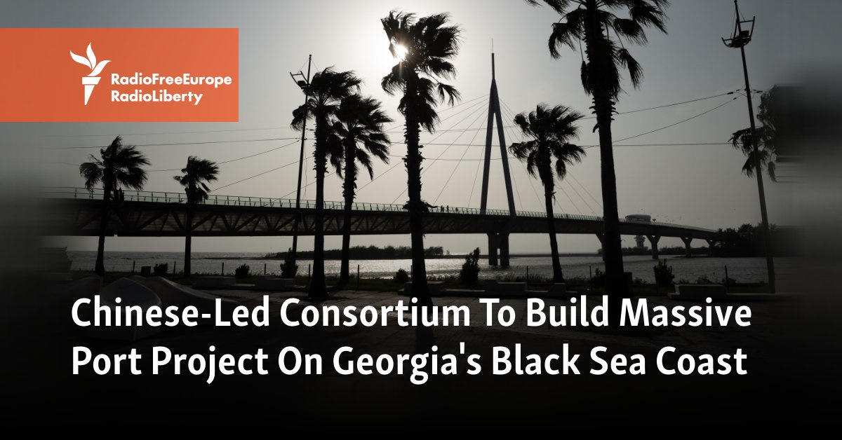 Chinese-Led Consortium To Build Massive Port Project On Georgia's Black ...