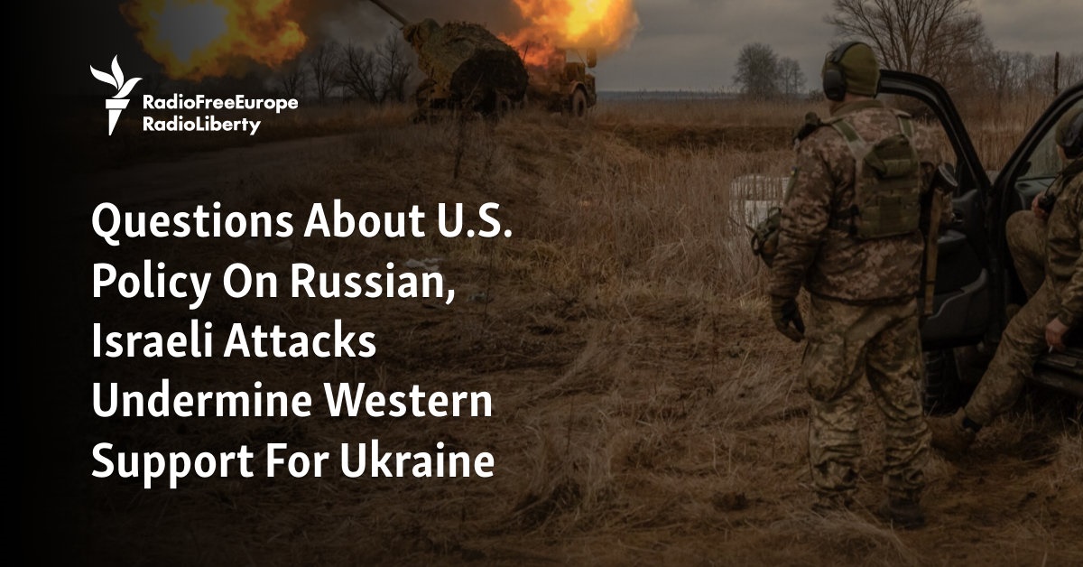 Questions About U.S. Policy On Russian, Israeli Attacks Undermine ...