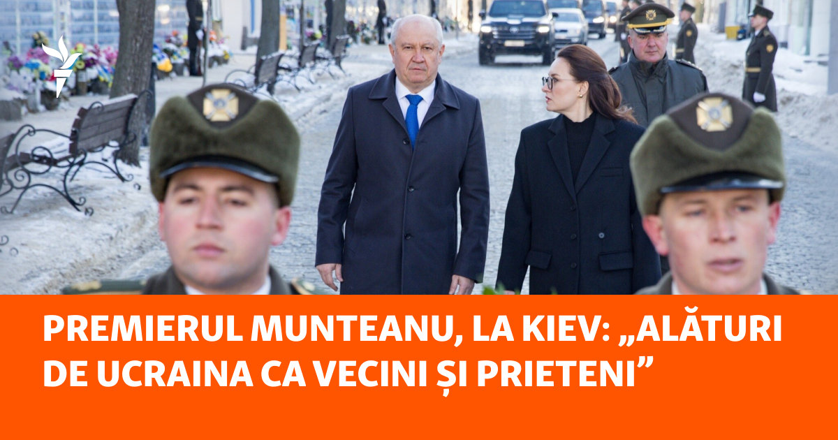 Premierul Munteanu, la Kiev: „Alături de Ucraina ca vecini și prieteni”